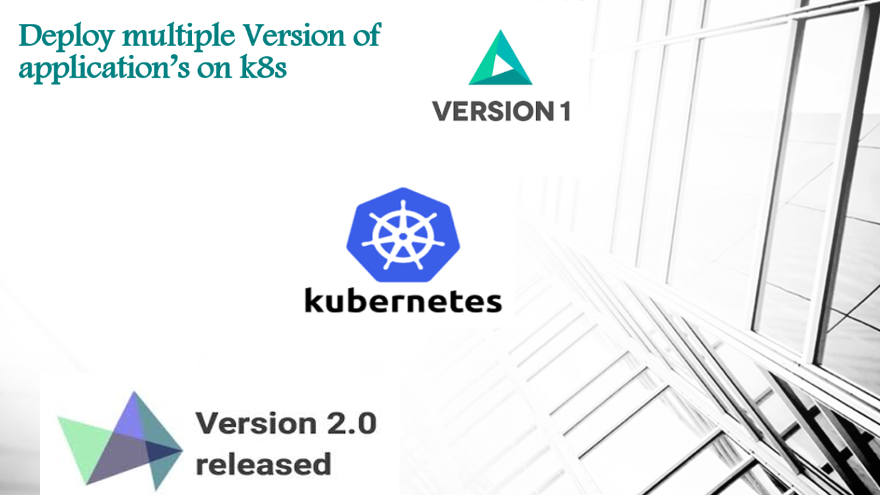 Deploy multiple version of application's on k8s:-) Deploy multiple version of application's on k8s:-)
