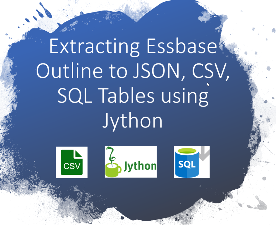 Extracting Essbase Outline to JSON, CSV, SQL Tables using Jython Extracting Essbase Outline to JSON, CSV, SQL Tables using Jython