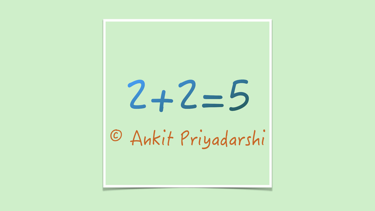 2+2=5.. It Symbolises A Paradigm Shift. 2+2=5.. It Symbolises A Paradigm Shift.