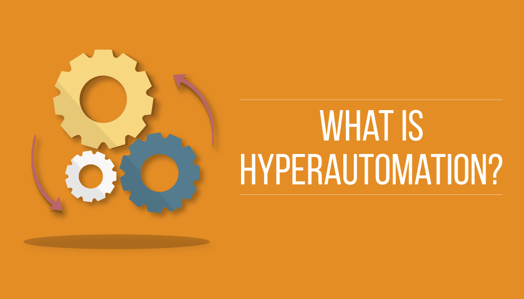 Moving Beyond RPA to Deliver Hyperautomation Moving Beyond RPA to Deliver Hyperautomation