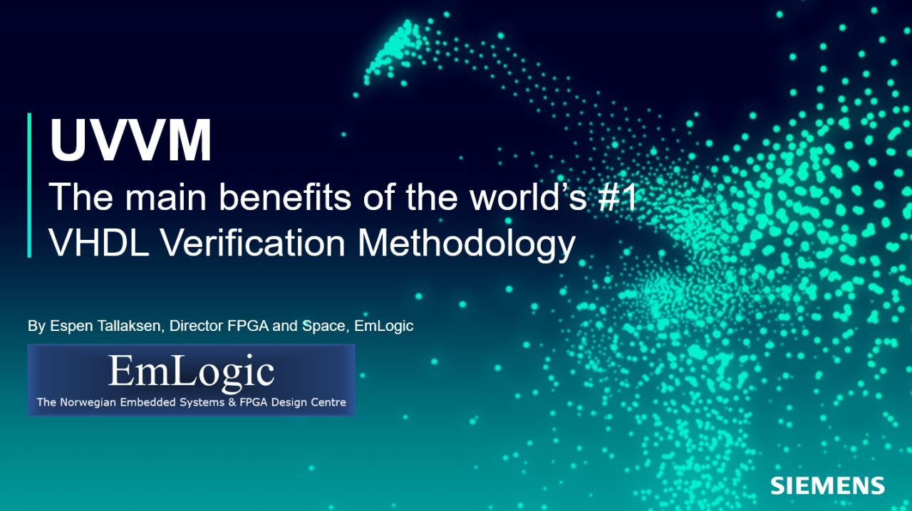 Webinar 'UVVM – the main benefits of the world’s #1 VHDL verification ... Webinar 'UVVM – the main benefits of the world’s #1 VHDL verification ...