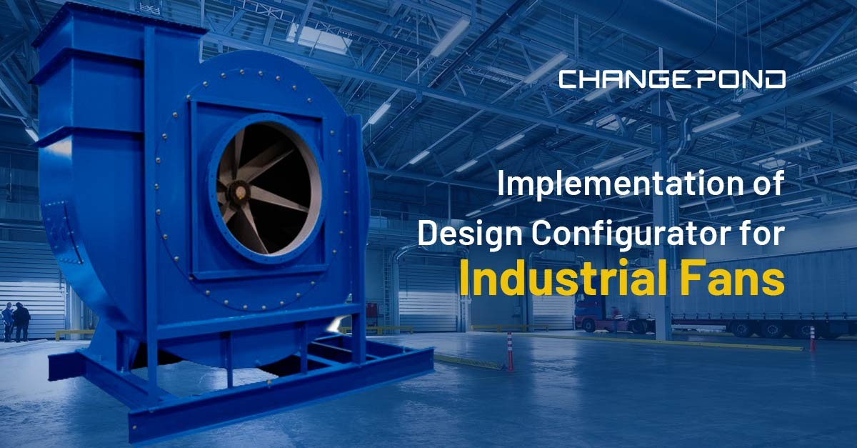 Why you should implement a Design Configurators for Centrifugal Blowers? Why you should implement a Design Configurators for Centrifugal Blowers?