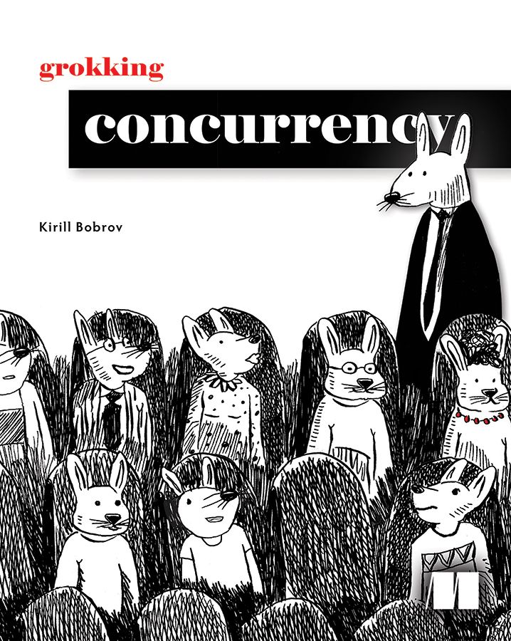 Manning Early Access Program (MEAP) on LinkedIn: Grokking Concurrency Manning Early Access Program (MEAP) on LinkedIn: Grokking Concurrency