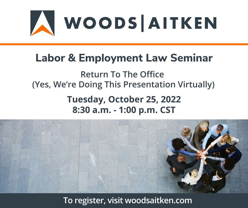 Woods | Aitken on LinkedIn: 2022 Virtual Labor & Employment Law Seminar Woods | Aitken on LinkedIn: 2022 Virtual Labor & Employment Law Seminar