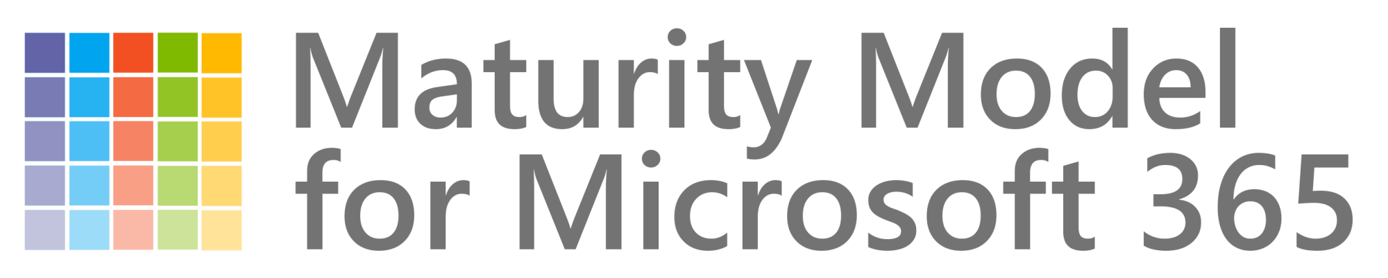 Maturity Model for Microsoft 365 Maturity Model for Microsoft 365