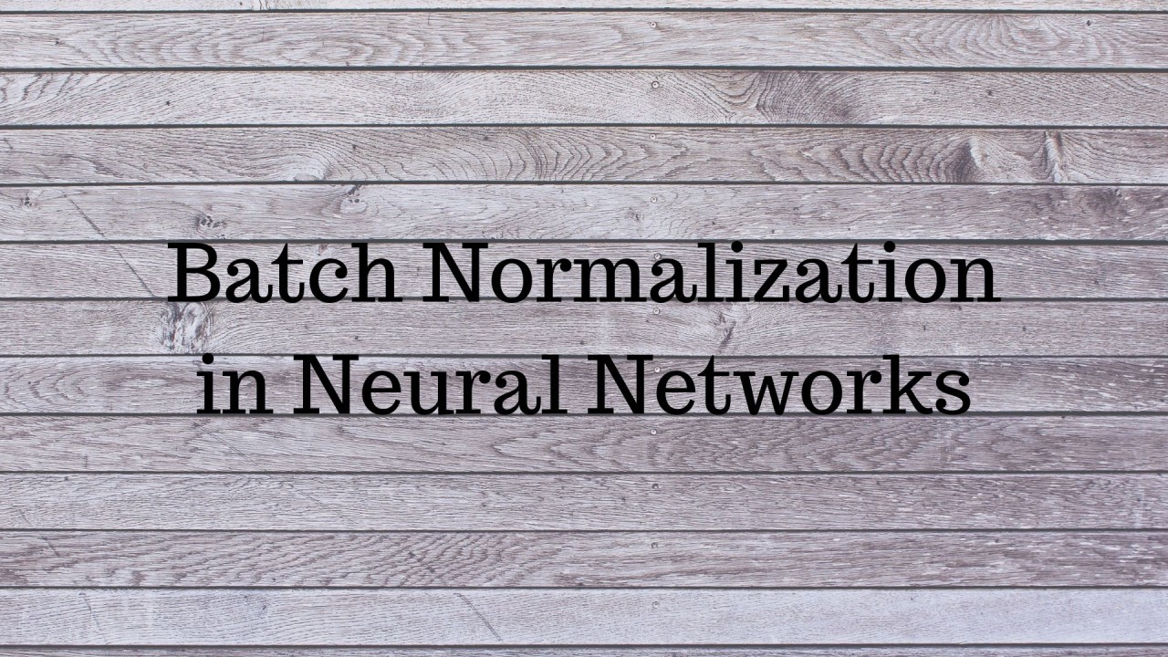 Batch Normalization in Deep Learning Batch Normalization in Deep Learning