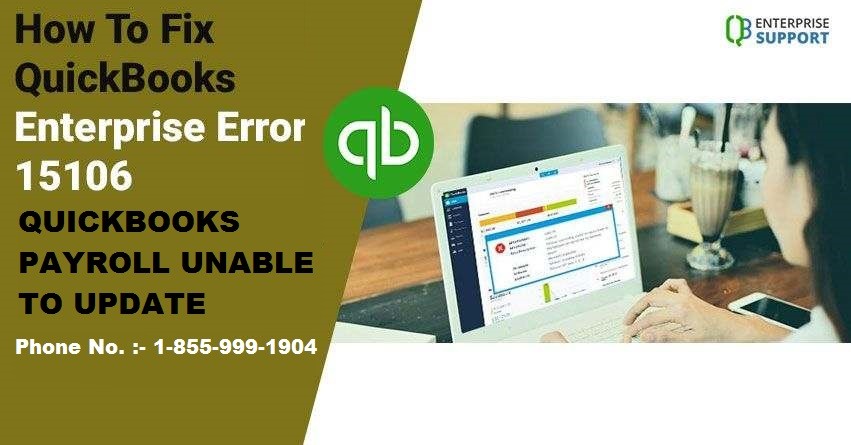 Getting Error Code 15106 on my Quickbooks Enterprise – Quickbooks ... Getting Error Code 15106 on my Quickbooks Enterprise – Quickbooks ...