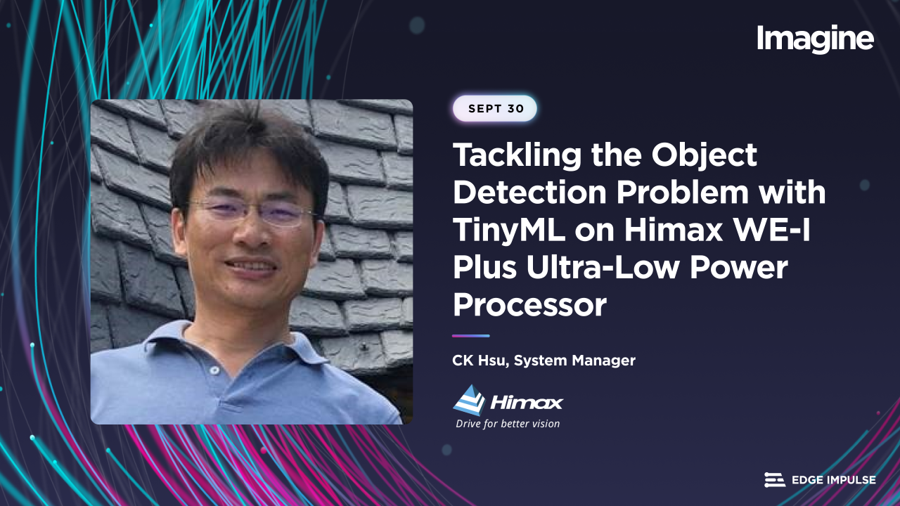 Final call - catch up with Himax tinyML workshop! Final call - catch up with Himax tinyML workshop!