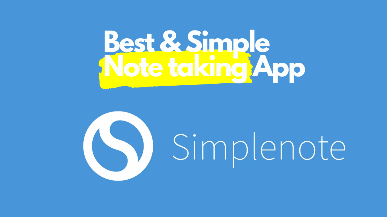 Best Simple Note-Taking App for all – Simplenote. Best Simple Note-Taking App for all – Simplenote.