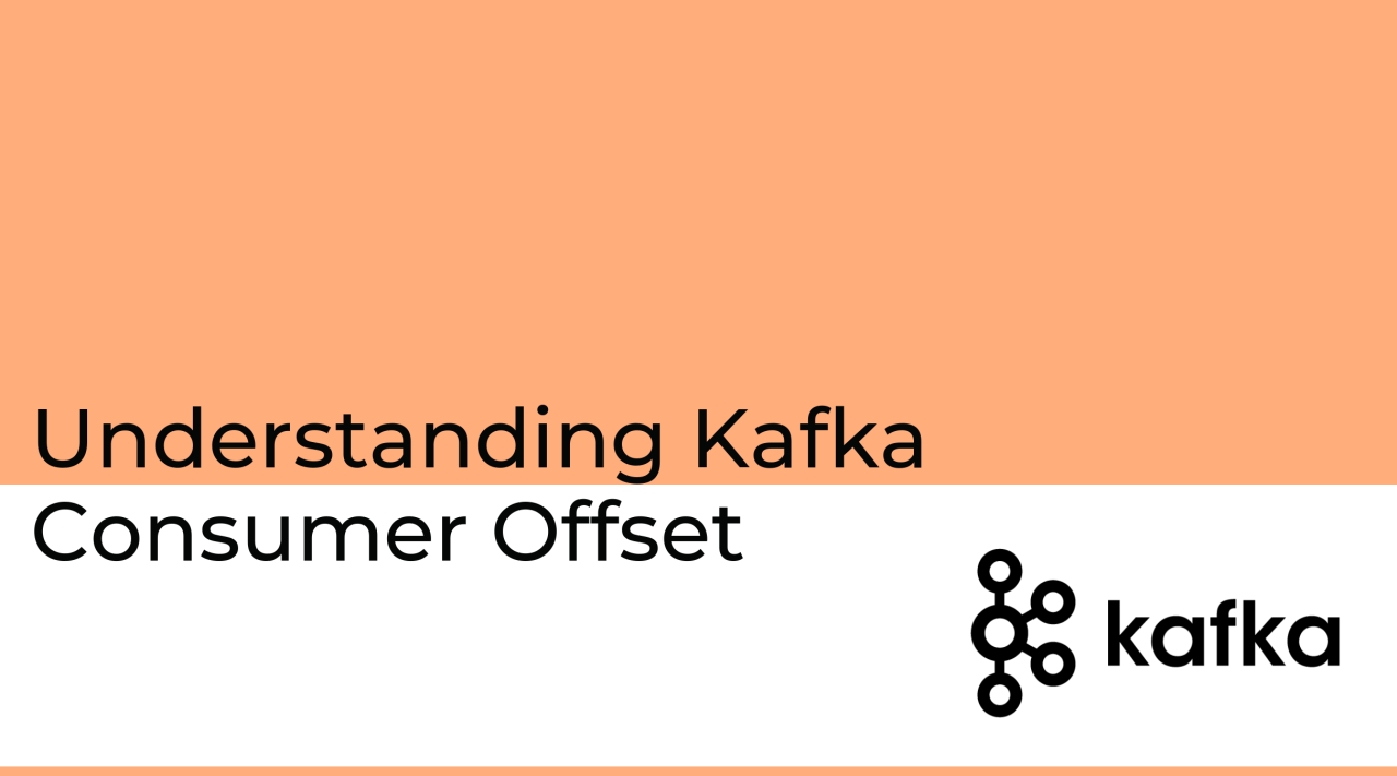 Basics of Kafka Consumer Offset Basics of Kafka Consumer Offset