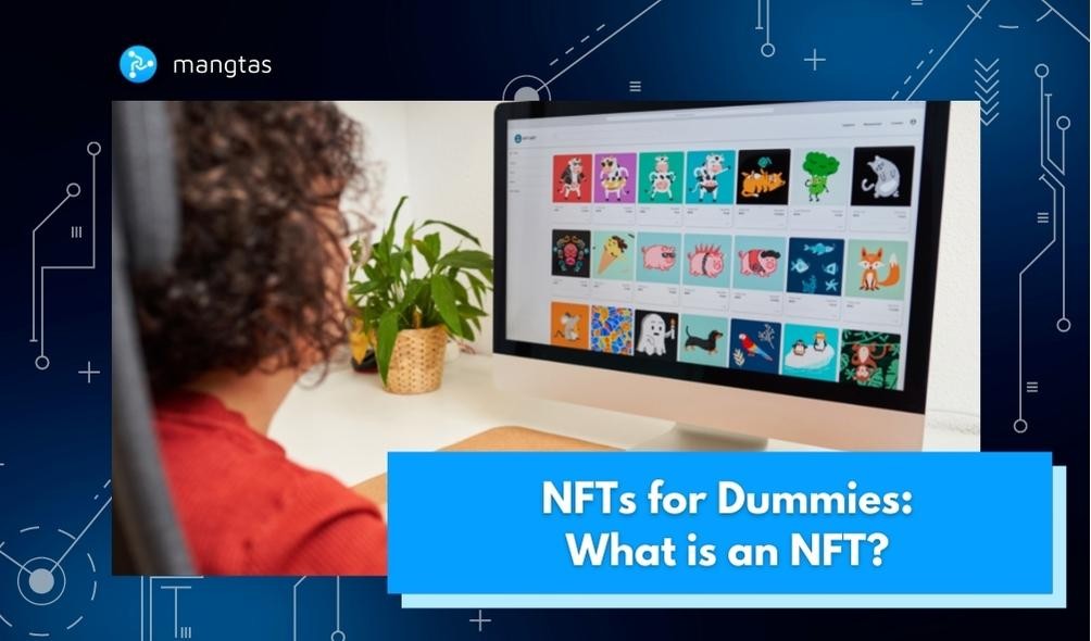 NFTs for Dummies: What is an NFT? NFTs for Dummies: What is an NFT?