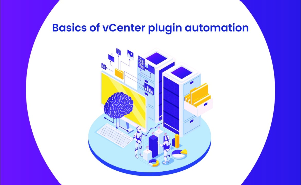 Basics of vCenter plugin automation Basics of vCenter plugin automation