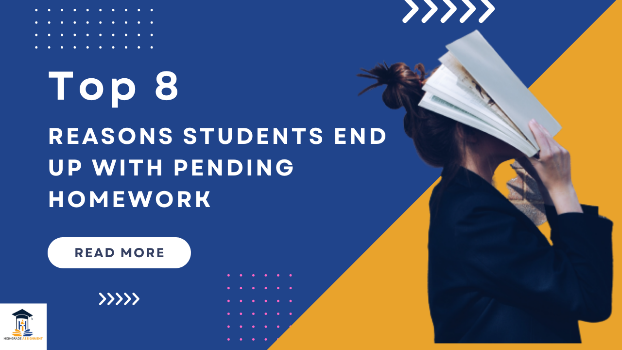 TOP 8 REASONS STUDENTS END UP WITH PENDING HOMEWORK TOP 8 REASONS STUDENTS END UP WITH PENDING HOMEWORK