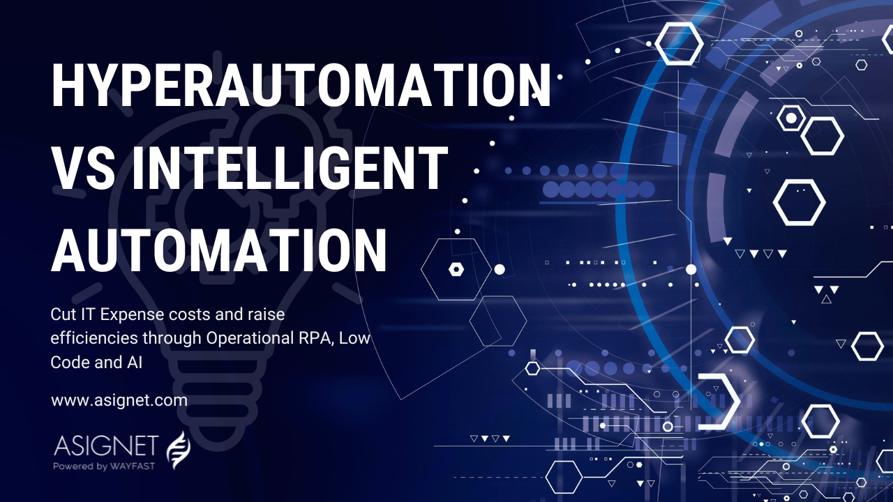 Hyperautomation vs Intelligent Automation Hyperautomation vs Intelligent Automation