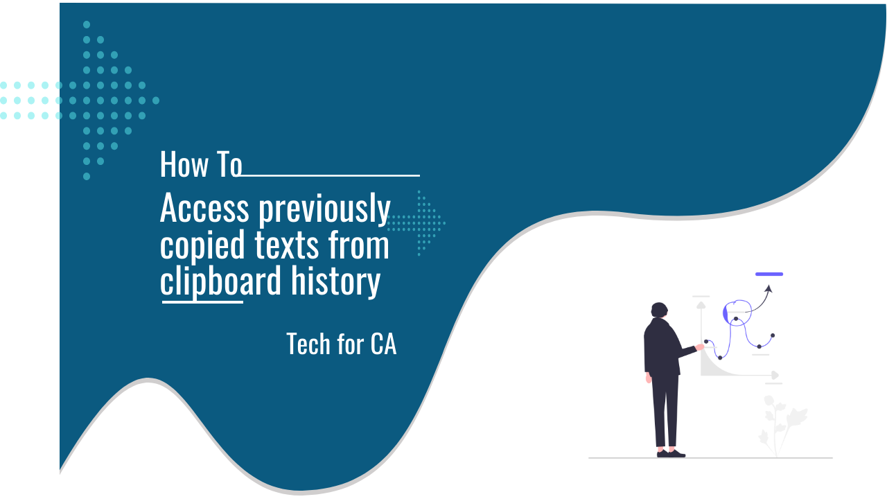 How to access previously copied texts from clipboard history? How to access previously copied texts from clipboard history?