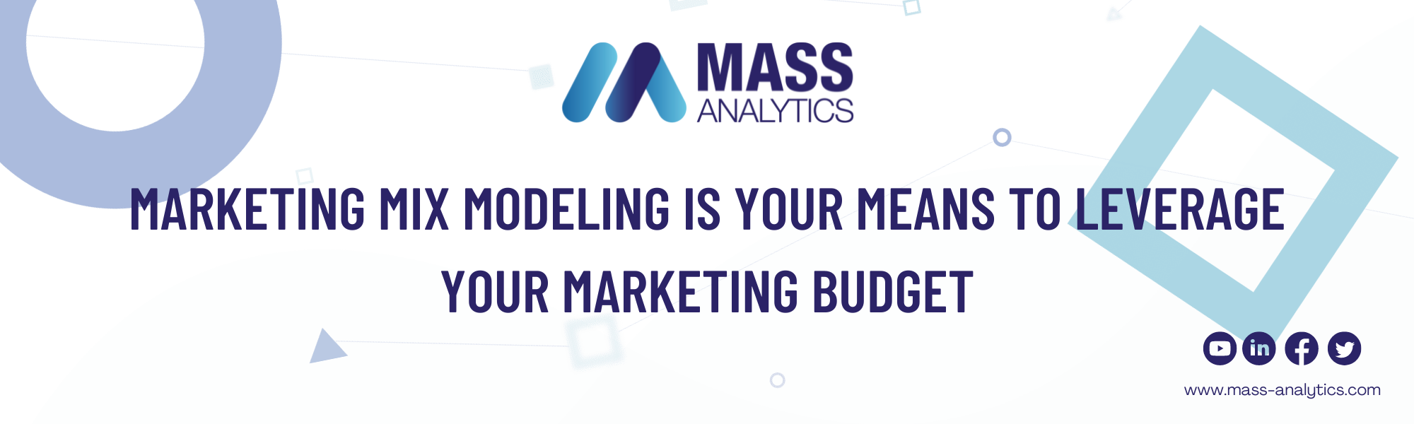 Marketing Mix Modeling Is Your Means To Leverage Your Marketing Budget Marketing Mix Modeling Is Your Means To Leverage Your Marketing Budget