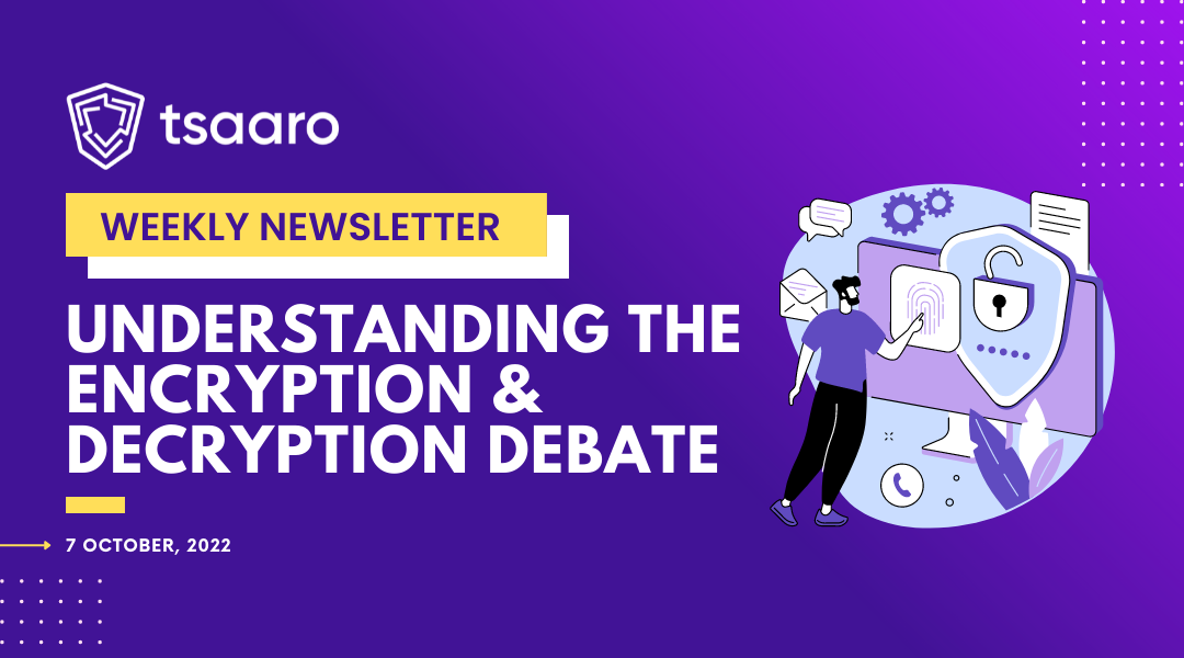 Understanding the Encryption & Decryption Debate Understanding the Encryption & Decryption Debate
