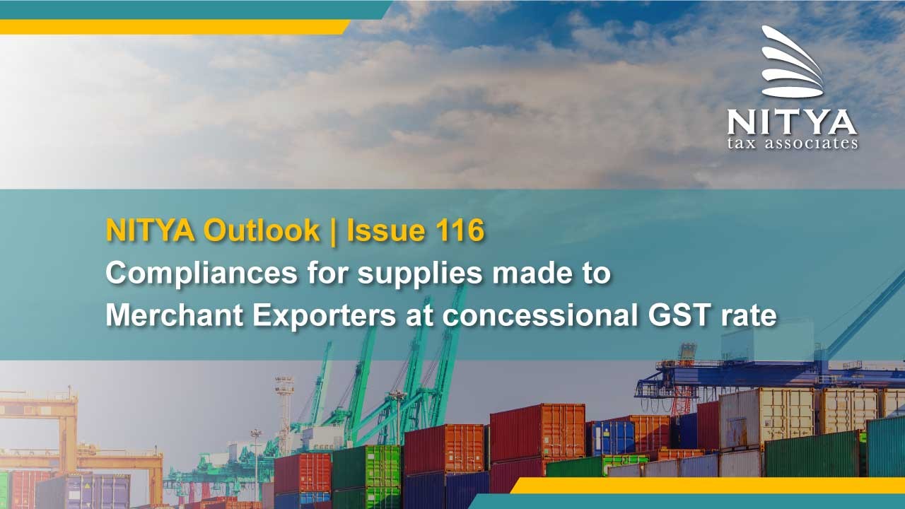 Compliances for supplies made to Merchant Exporters at concessional GST ... Compliances for supplies made to Merchant Exporters at concessional GST ...