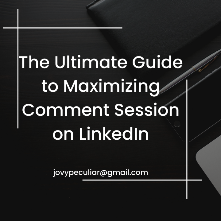 The Ultimate Guide To Maximizing Comment Session On LinkedIn The Ultimate Guide To Maximizing Comment Session On LinkedIn