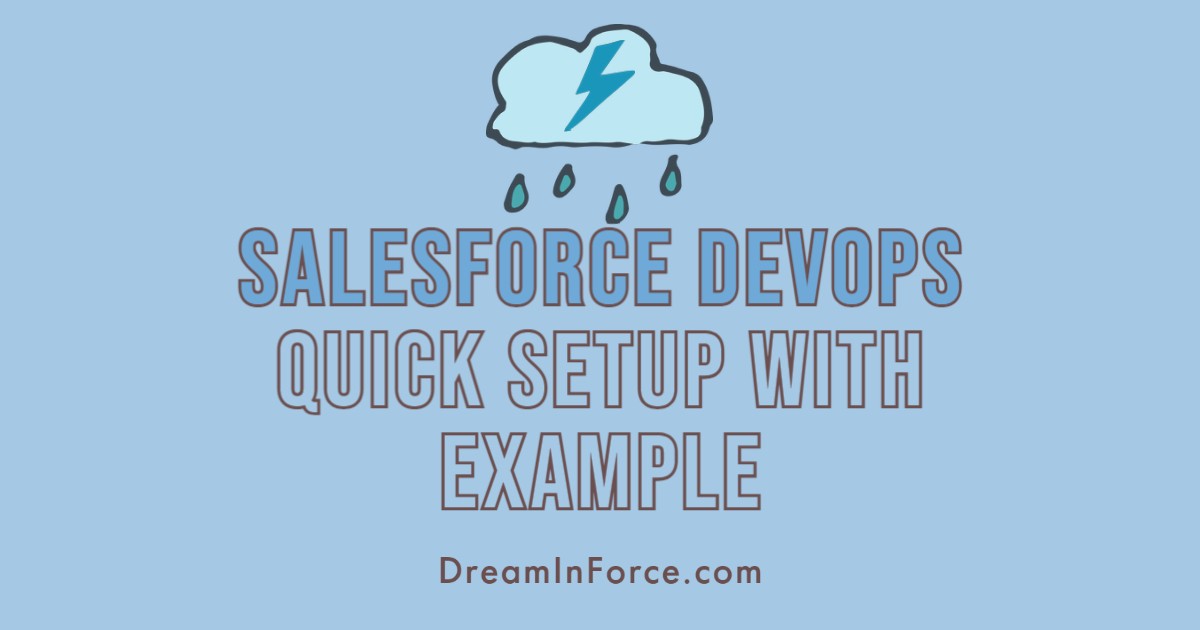 Salesforce DevOps Center- Quick Setup Example Salesforce DevOps Center- Quick Setup Example