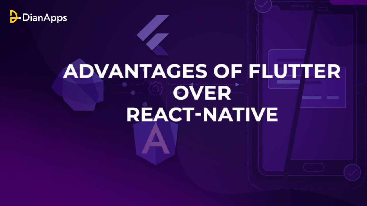 Advantages of Flutter Over React Native Advantages of Flutter Over React Native