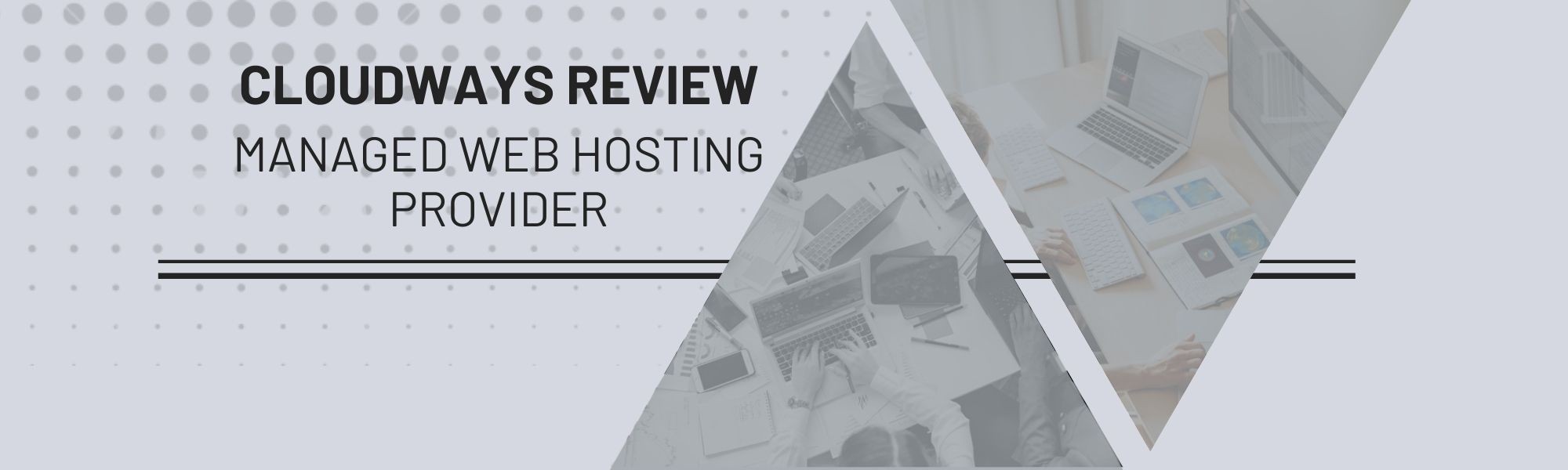 CloudWays Review – Best Managed Web Hosting Provider CloudWays Review – Best Managed Web Hosting Provider