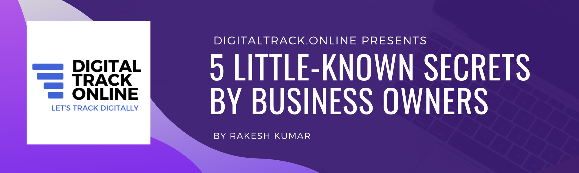 5 Little-Known Secrets By Business Owners! 5 Little-Known Secrets By Business Owners!