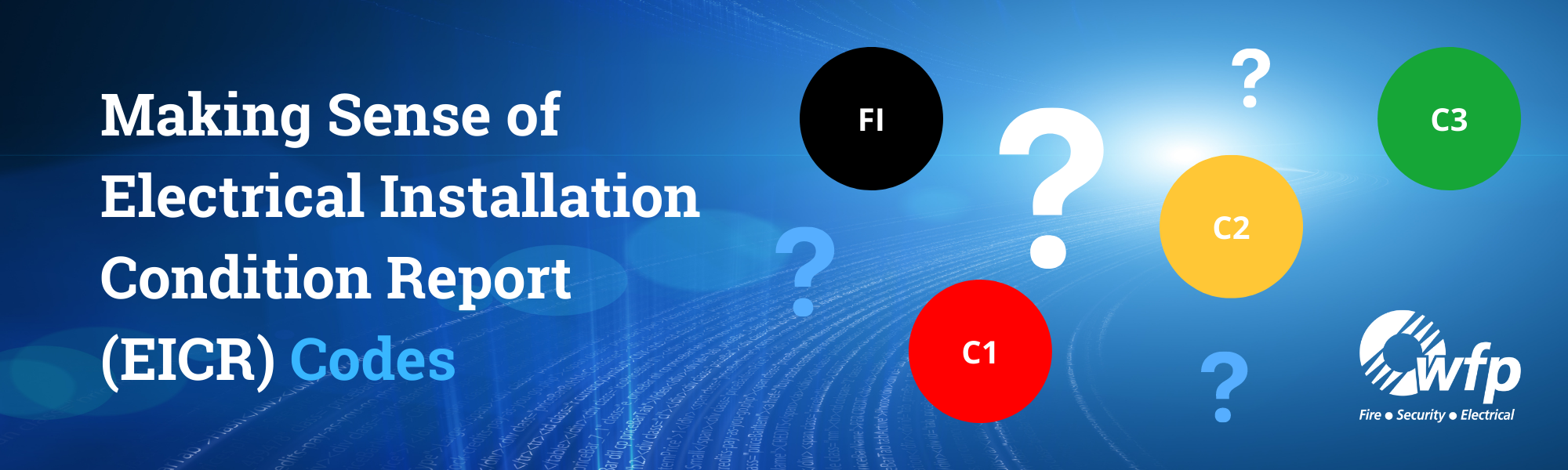 De-Coding EICRs: What Do the EICR Codes Actually Mean? De-Coding EICRs: What Do the EICR Codes Actually Mean?