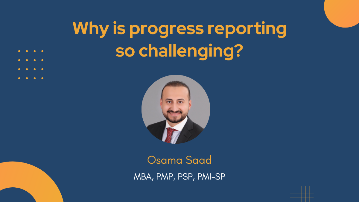 Why is progress reporting so challenging? Why is progress reporting so challenging?