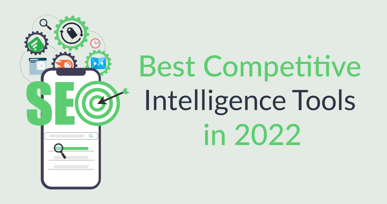 Best Competitive Intelligence Tools in 2022 Best Competitive Intelligence Tools in 2022