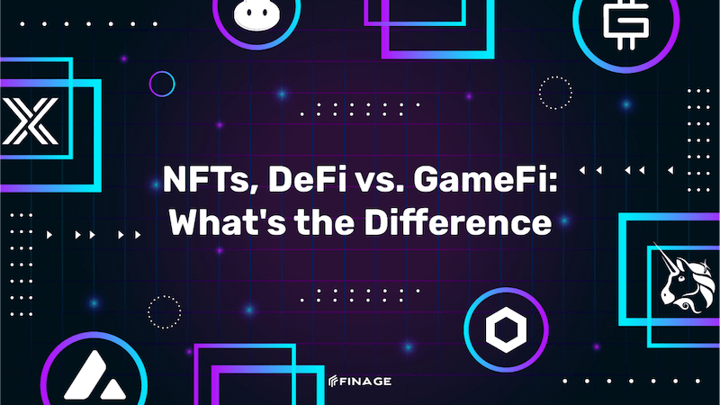 NFTs, DeFi vs. GameFi: What's the Difference NFTs, DeFi vs. GameFi: What's the Difference