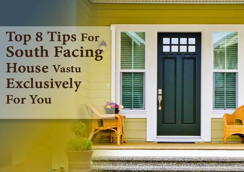 South Facing House Vastu Top 8 Tips Exclusively For You South Facing House Vastu Top 8 Tips Exclusively For You