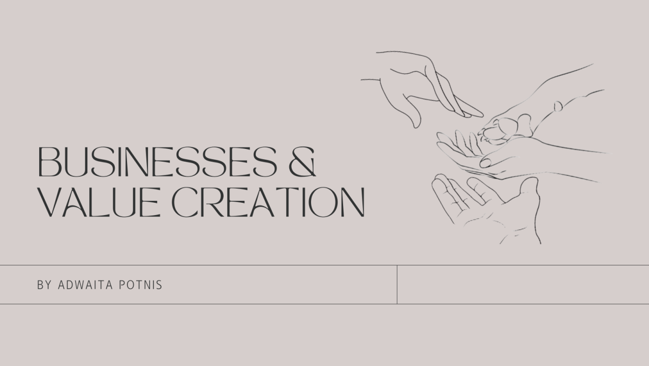 Businesses and Value Creation Businesses and Value Creation