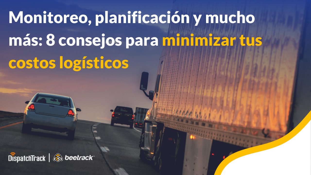 8 consejos para aprender a minimizar costos logísticos 8 consejos para aprender a minimizar costos logísticos