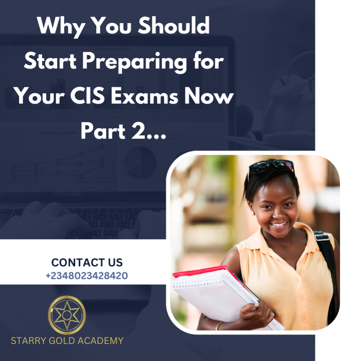 Why You Should Start Preparing for Your CIS Exams Now Part 2… Why You Should Start Preparing for Your CIS Exams Now Part 2…