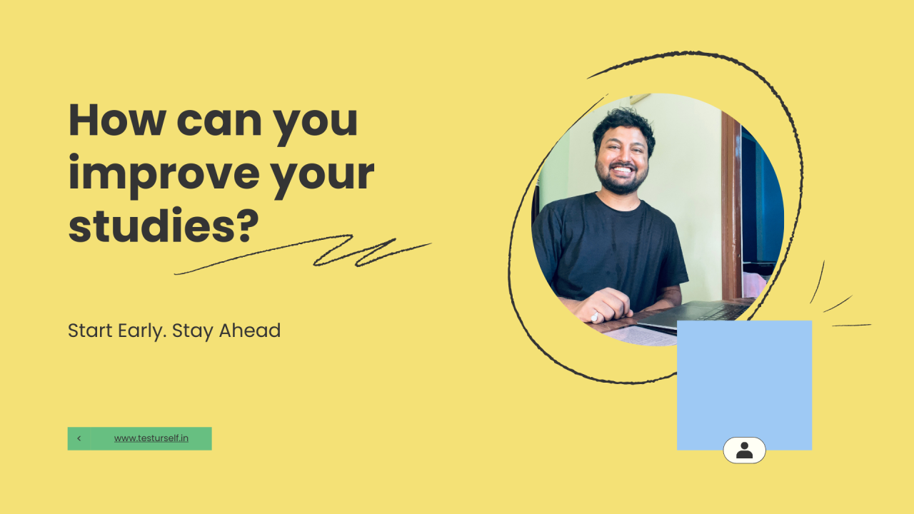 How can you improve your studies? How can you improve your studies?