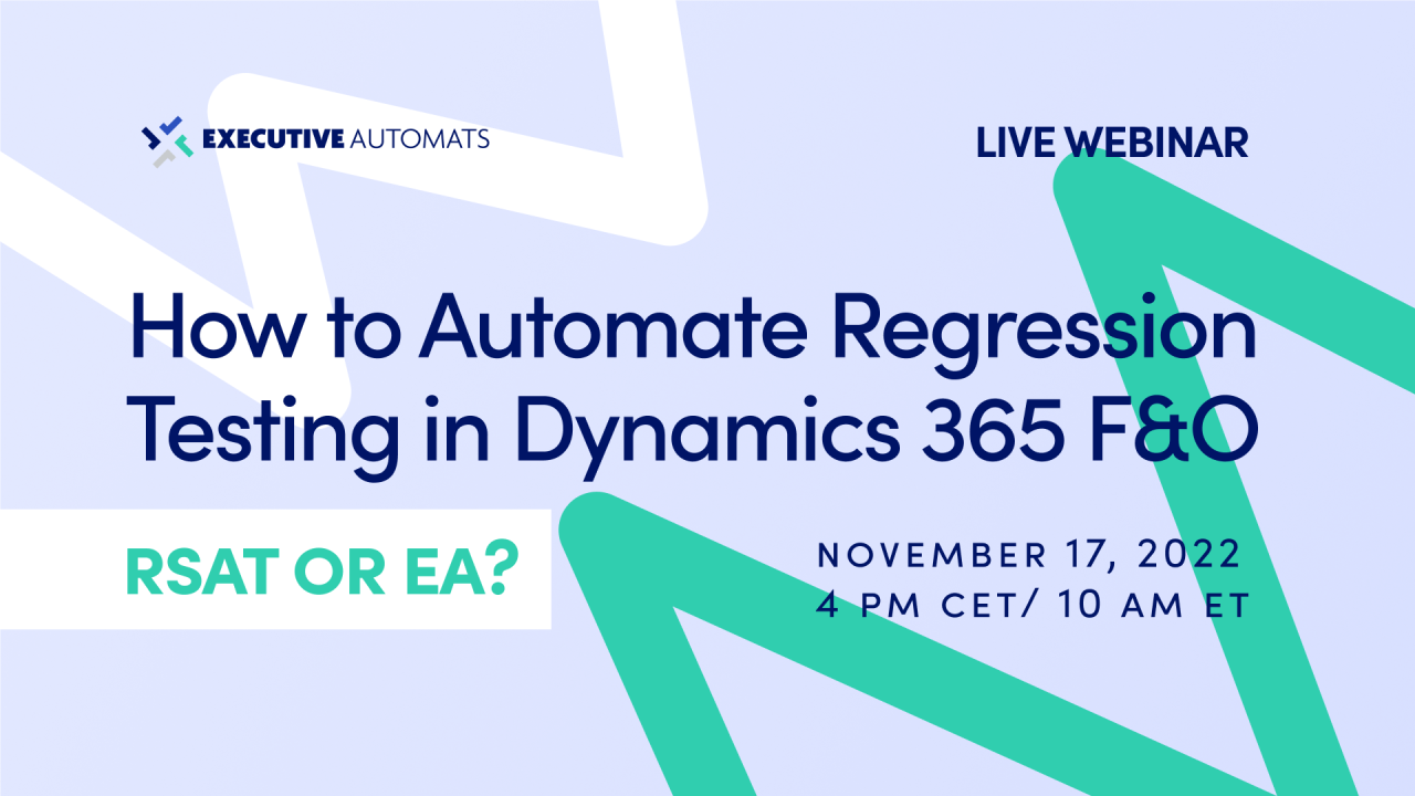How to Automate Regression Testing in Dynamics 365 F&O - RSAT or EA ... How to Automate Regression Testing in Dynamics 365 F&O - RSAT or EA ...