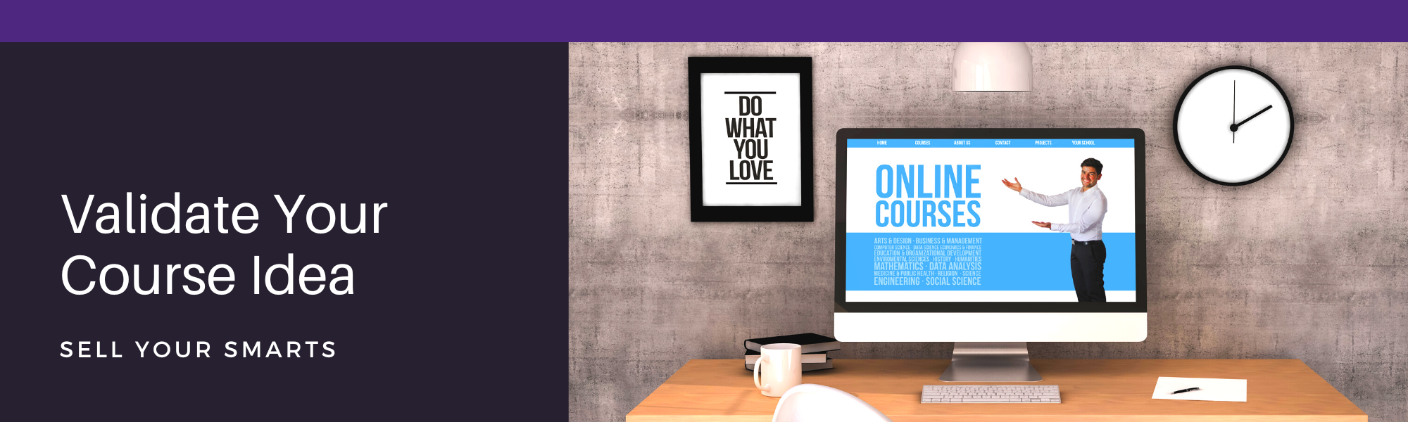 How to Validate Your Course Idea How to Validate Your Course Idea