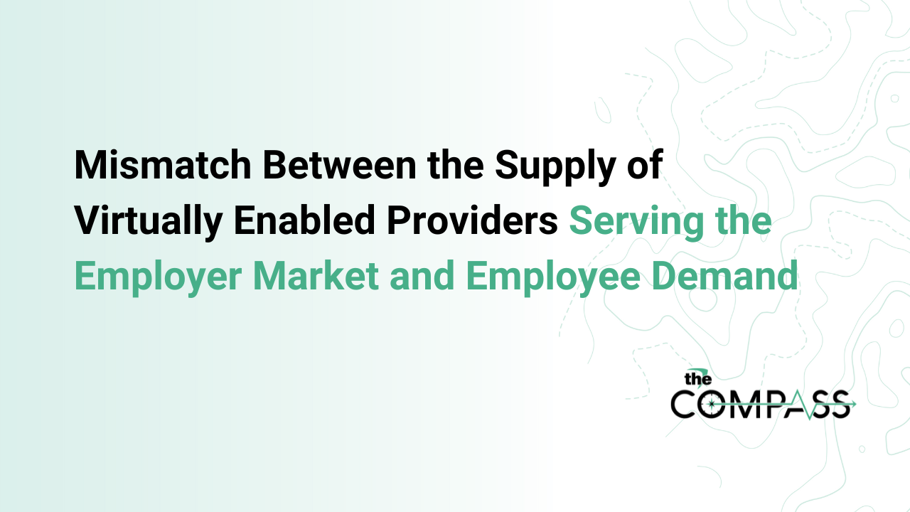 Mismatch Between the Supply of Virtually Enabled Providers Serving the ... Mismatch Between the Supply of Virtually Enabled Providers Serving the ...