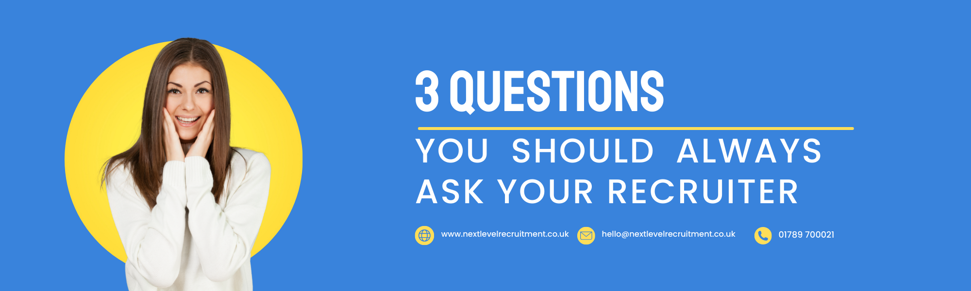 3 Questions you should always ask your recruiter 3 Questions you should always ask your recruiter