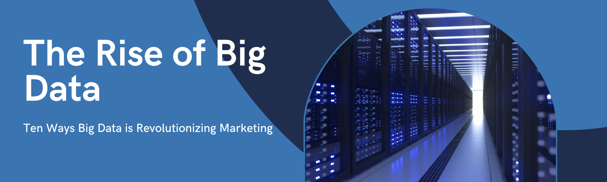 Ten Ways Big Data Is Revolutionizing Marketing Ten Ways Big Data Is Revolutionizing Marketing