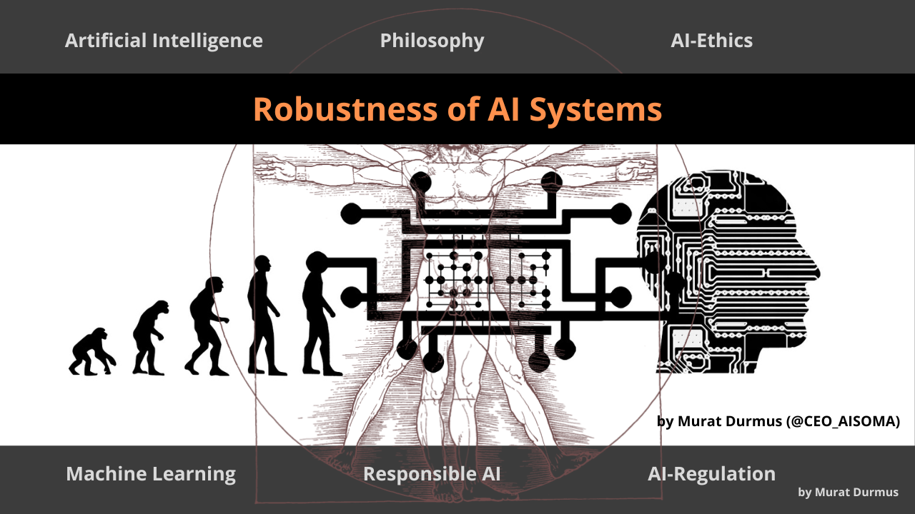 Robustness of AI Systems Robustness of AI Systems