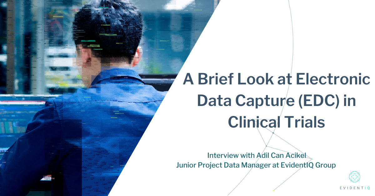 A Brief Look at Electronic Data Capture (EDC) in Clinical Trials A Brief Look at Electronic Data Capture (EDC) in Clinical Trials