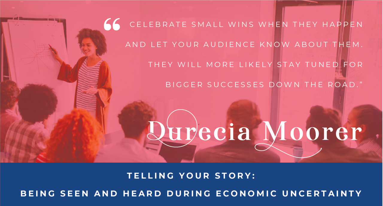 Telling Your Brand Story During Economic Uncertainty Telling Your Brand Story During Economic Uncertainty