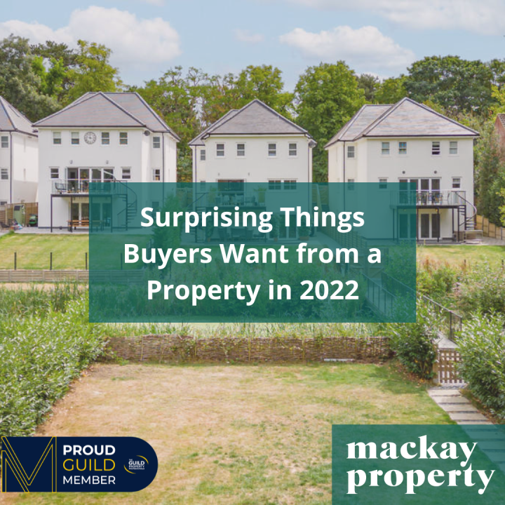 Surprising Things Buyers Want from a Property in 2022 Surprising Things Buyers Want from a Property in 2022