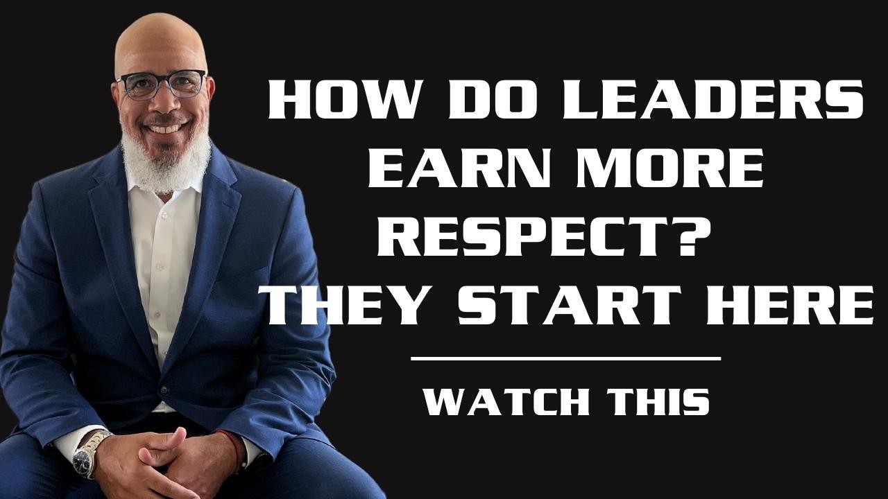How to Get (Earn) More Respect as a Leader? – Your Success Starts Here ... How to Get (Earn) More Respect as a Leader? – Your Success Starts Here ...