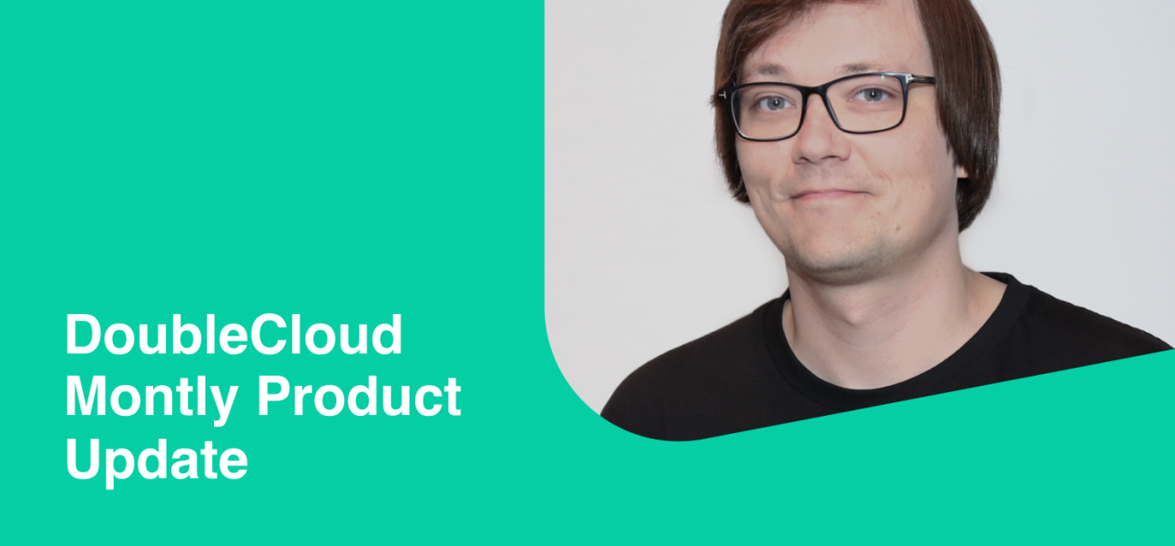 DoubleCloud Monthly Product Update DoubleCloud Monthly Product Update