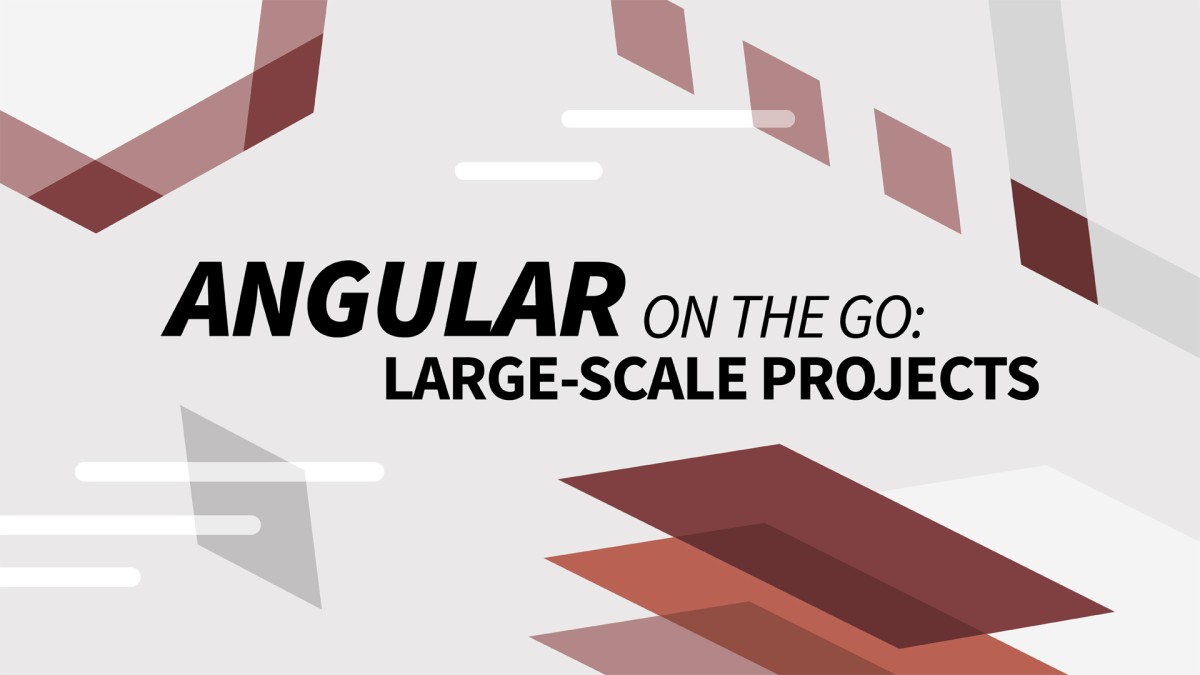 Navigate the challenges of large-scale Angular projects - AngularJS ... Navigate the challenges of large-scale Angular projects - AngularJS ...