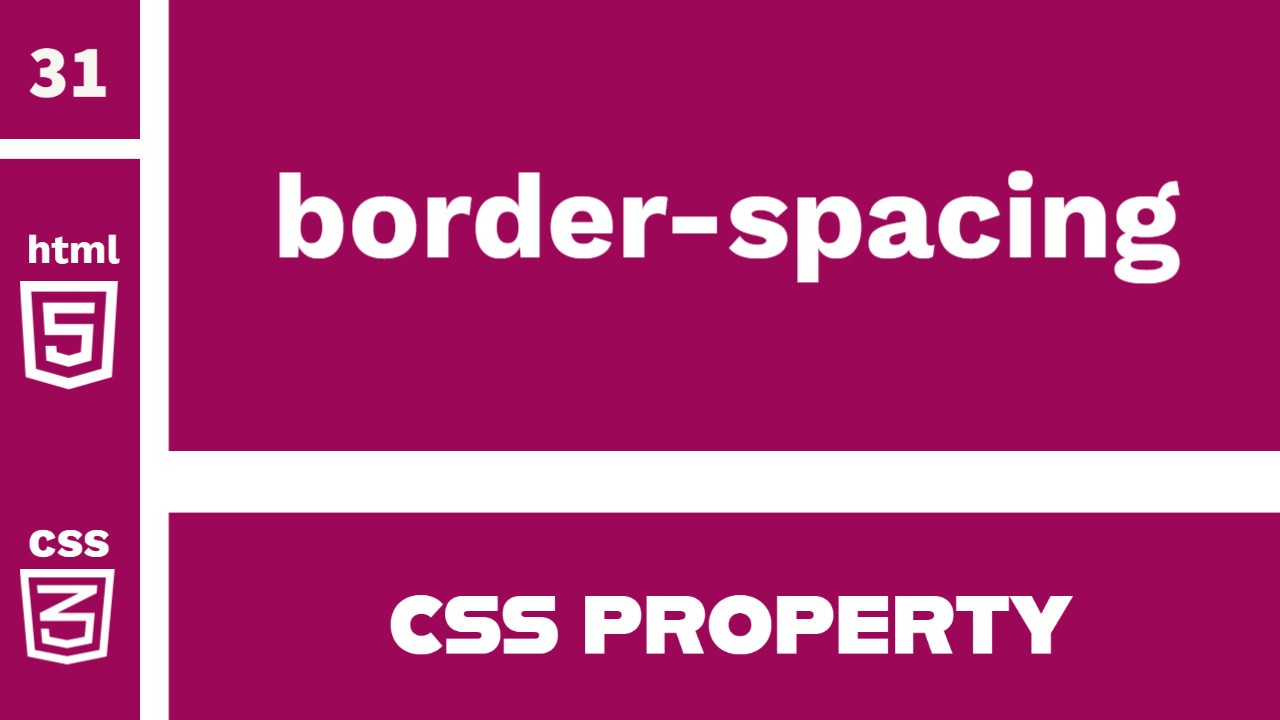 CSS Property : border-spacing explained CSS Property : border-spacing explained