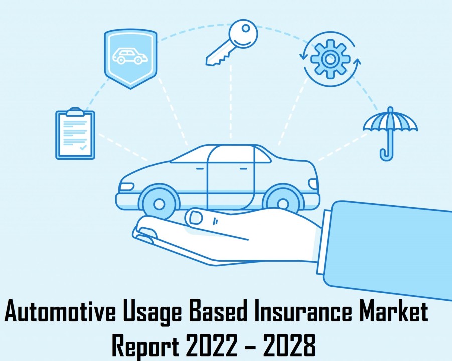 Automotive Usage Based Insurance Market Report 2022 – 2028 Automotive Usage Based Insurance Market Report 2022 – 2028